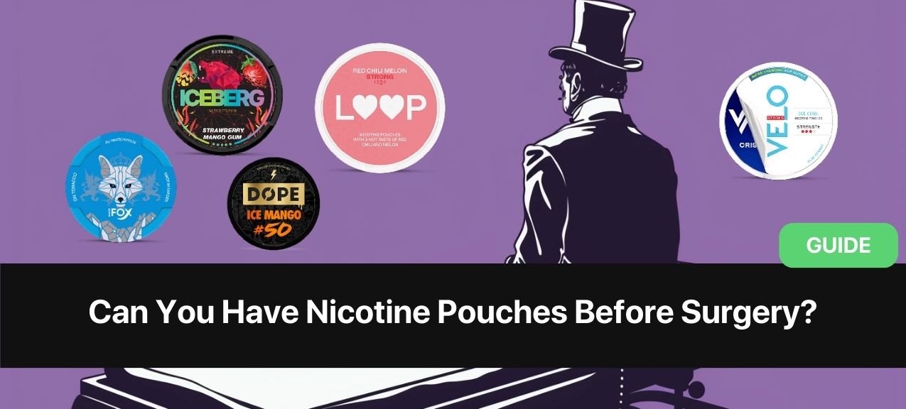 Can You Have Nicotine Pouches & ZYN Before Surgery? The Facts